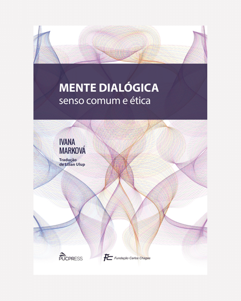 Psicologia social - Mente Dialógica: Senso Comum e ética